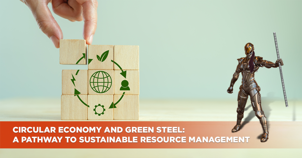 Circular Economy and Green Steel: A Pathway to Sustainable Resource ...