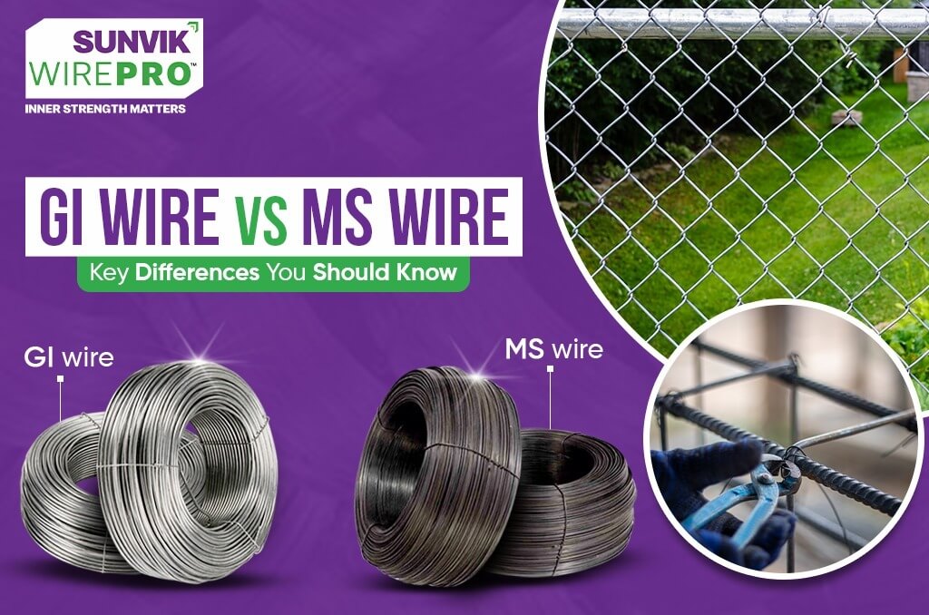 GI Wire vs MS Wire: Key Differences You Should Know | Sunvik Steels